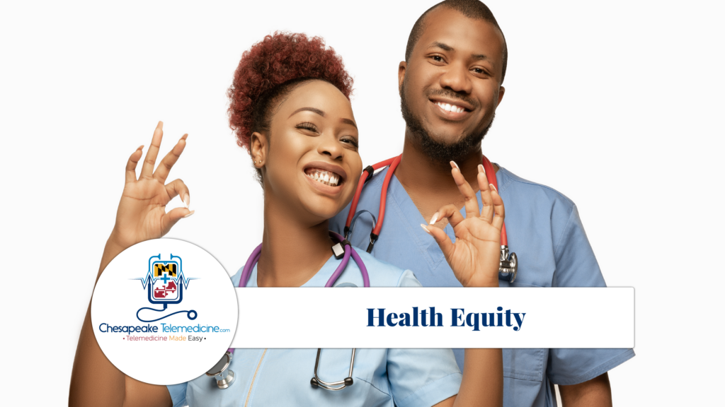 Health Equity | Chesapeake Telemedicine Health Equity in Telehealth ...